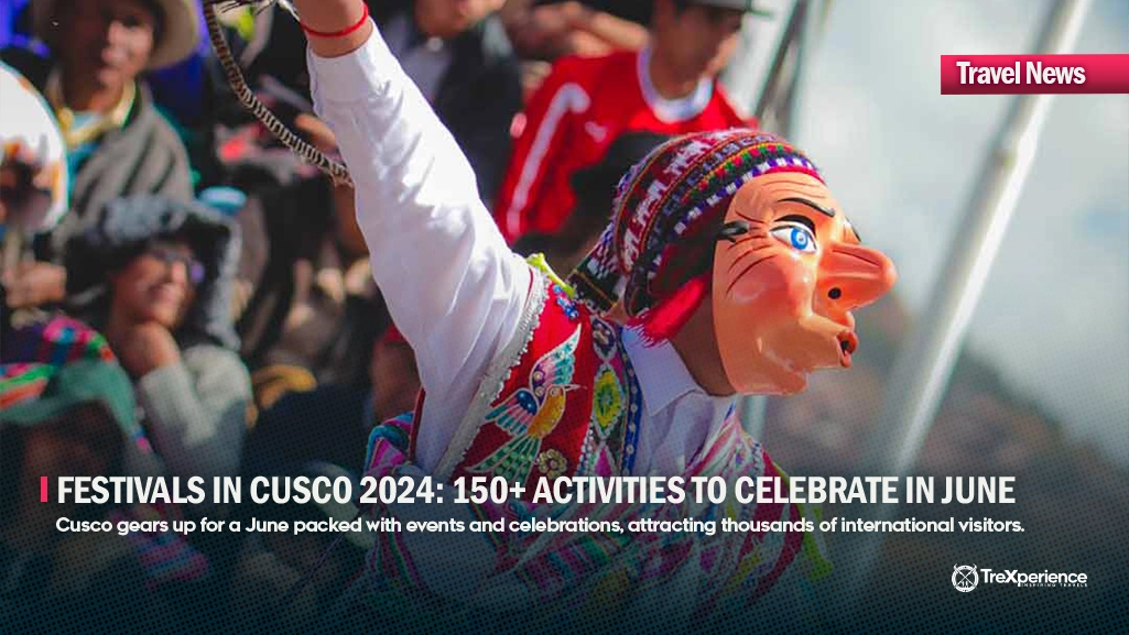 Festivals in Cusco 2024: 150+ June celebrations